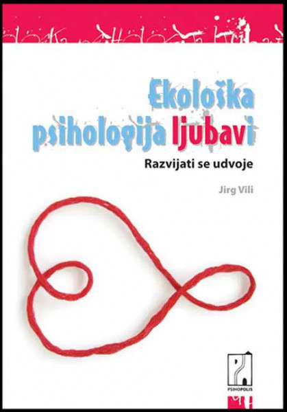 Ekološka psihologija ljubavi - Jirg Vili