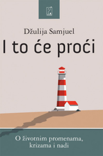 I to će proći: o životnim promenama, krizama i nadi - Džulija Samjuel