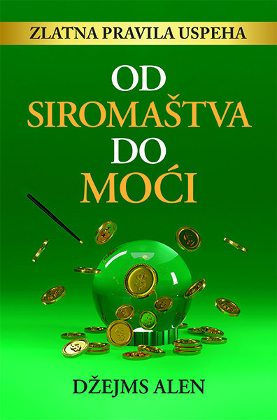 Od siromaštva do moći - Džejms Alen