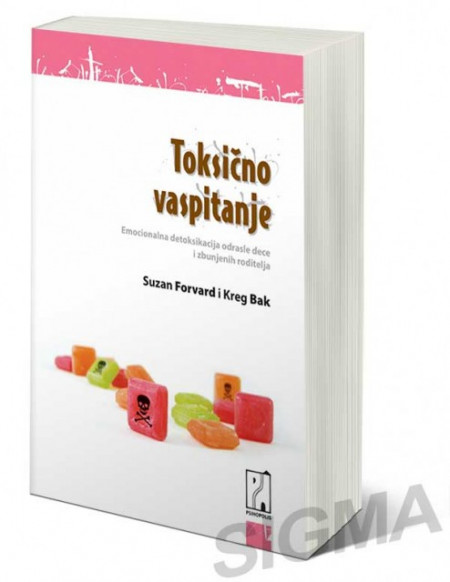 Toksično vaspitanje - Suzan Forvard, Kreg Bak