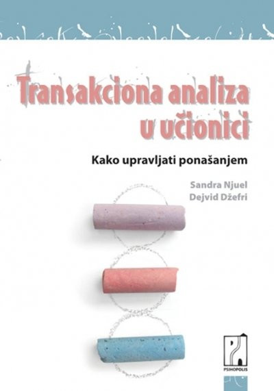 Transakciona analiza u učionici - Sandra Njuel, Dejvid Džefri