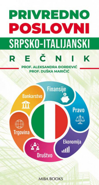 Privredno poslovni srpsko italijanski rečnik - Aleksandra Đorđević, Duška Maričić