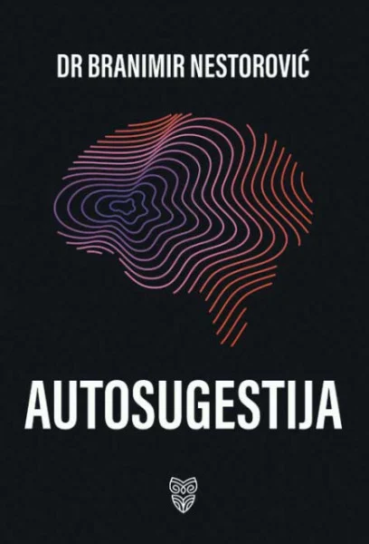 Autosugestija - dr Branimir Nestorović