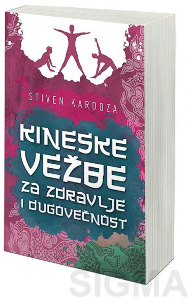 Kineske vežbe za zdravlje i dugovečnost - Stiven Kardoza