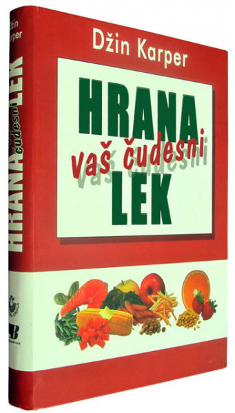 Hrana vaš čudesni lek - Džin Karper