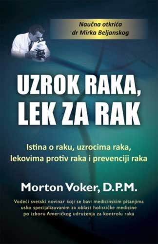 Uzrok raka, lek za rak - Morton Voker