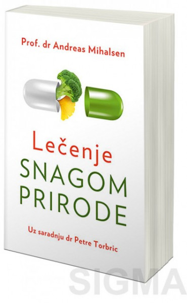 Lečenje snagom prirode - Andreas Mihalsen