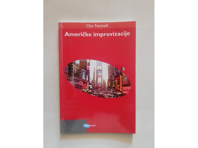 Američke improvizacije - Oto Fenjveši