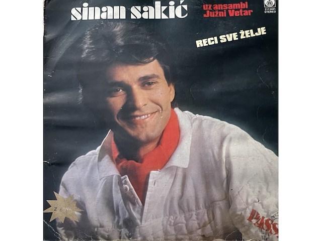 LP Sinan Sakić i Južni vetar - Reci sve želje 1985.god