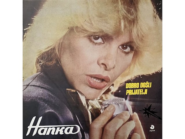 LP Hanka Paldum - Dobro Došli Prijatelji album 1983.