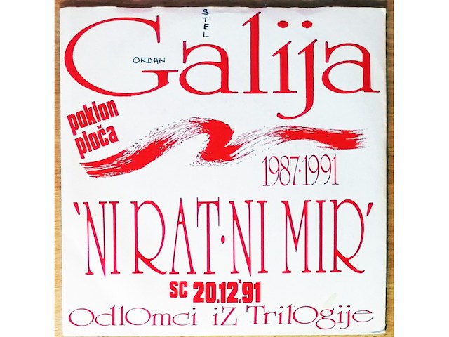 SP GALIJA - Ni rat - ni mir (1991) poklon ploča ODLIČNA