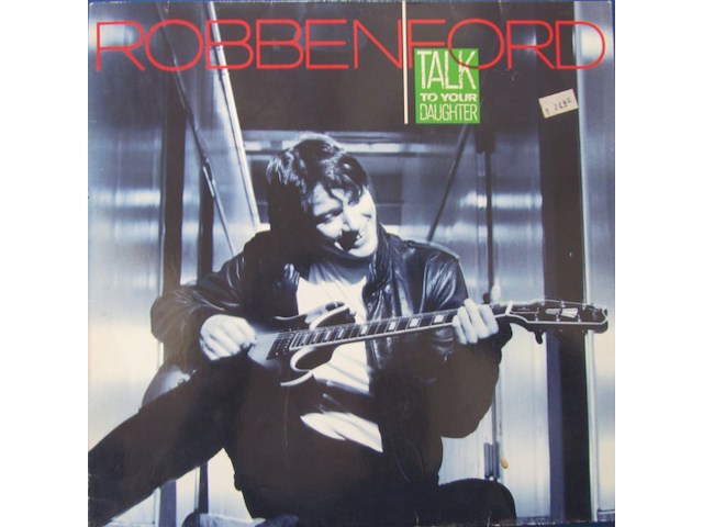 Robben Ford - Talk to your daughter