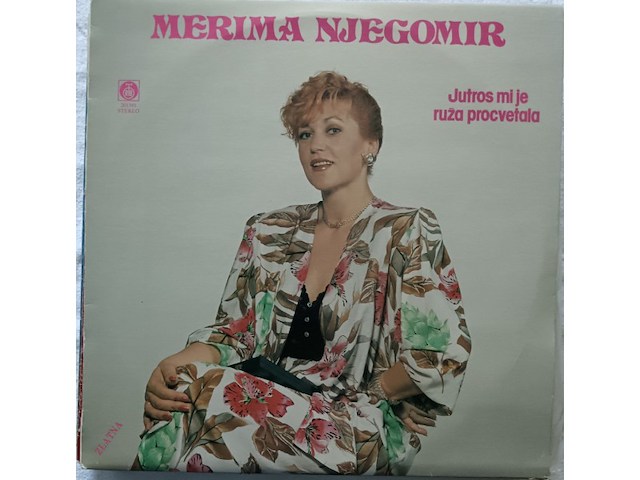 MERIMA  NJEGOMIR  -  Jutros mi je ruza procvetala