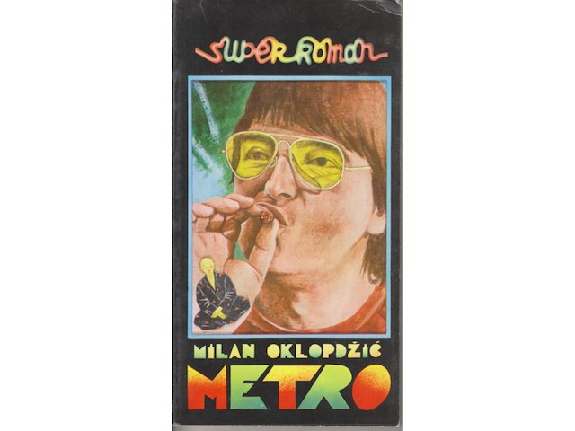 MILAN OKLOPDŽIĆ / METRO