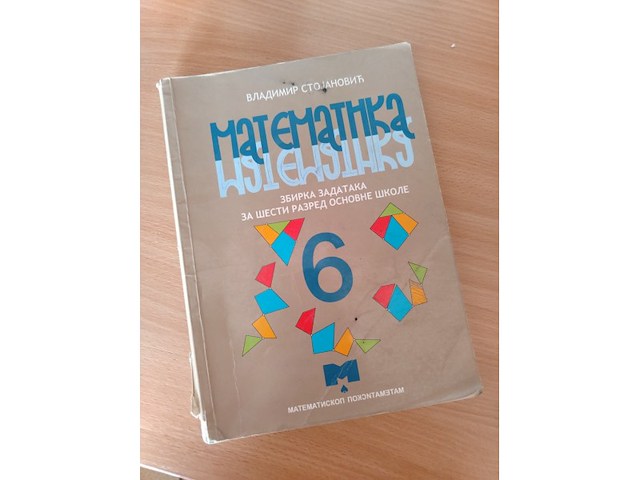 Zbirka zadataka iz matematike za 6. razred Matematiskop