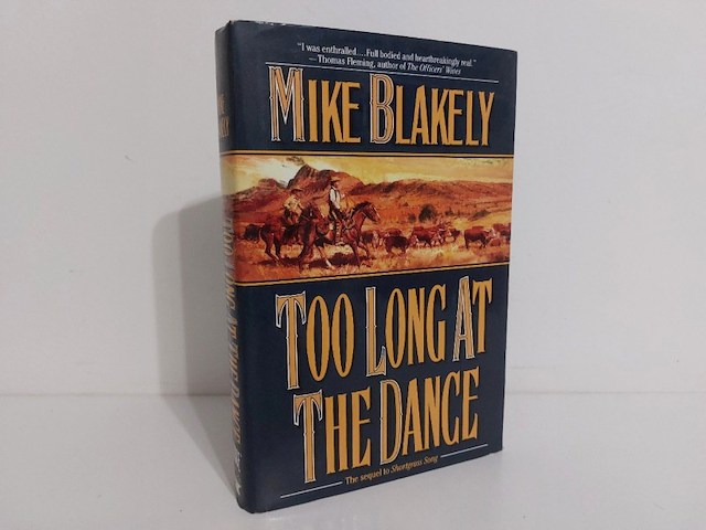 Too long at the dance - Mike Blakely