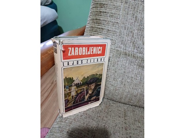 ZAROBLJENICI- LAJOŠ ZILAHI