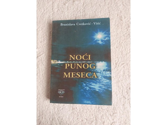 Noci punog meseca - Branislava Cvetkovic Vitic