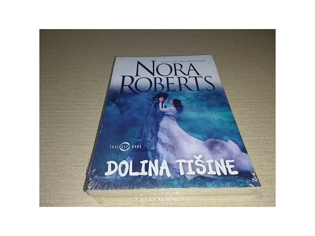 Nora Roberts - Dolina tisine