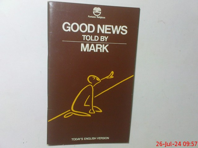 GOOD  NEWS TOLD BY MARK