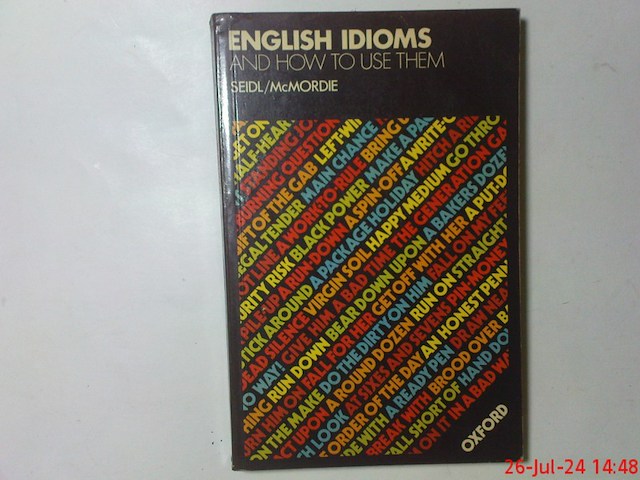 ENGLICH IDIOMS AND HOW TO USE THEM