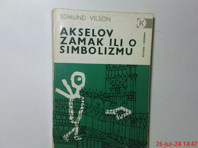 EDMUND VILSON  - AKSELOV ZAMAK ILI O SIMBOLIZMU