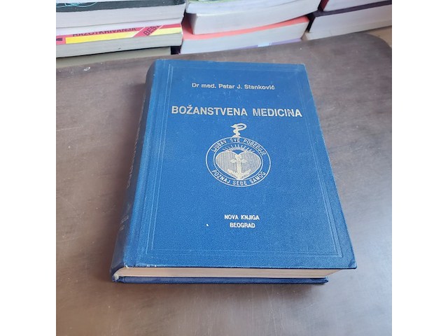 Petar J. Stankovic - Bozanstvena medicina