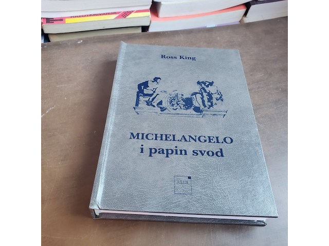 Ross King - Michelangelo i papin svod