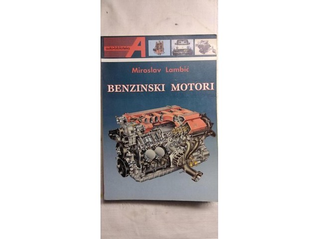 Tehnicka knjiga: Benzinski motori,1995, 201 str.,podvla