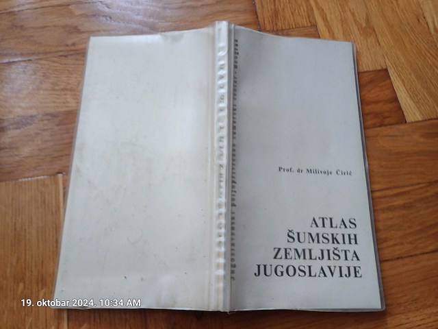 ĆIRIĆ, ATLAS ŠUMSKIH ZEMLJIŠTA JUGOSLAVIJE