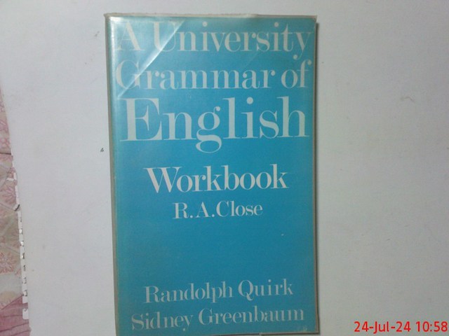 R. A. CLOSE  - A. UNIVERSITY GRAMMAR OF ENGLISH