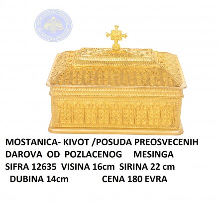 Moštanik
Kivot – moštanik od pozlaćenog mesinga.