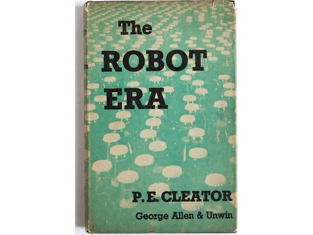 The Robot Era, P. E. Cleator