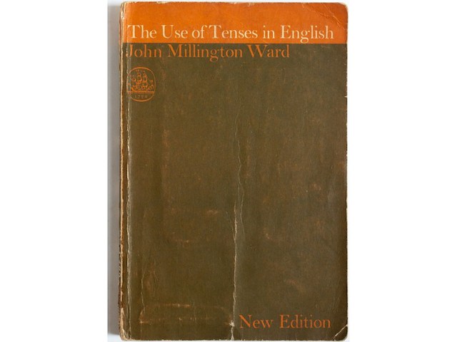 The Use of Tenses in English, John Millington Ward