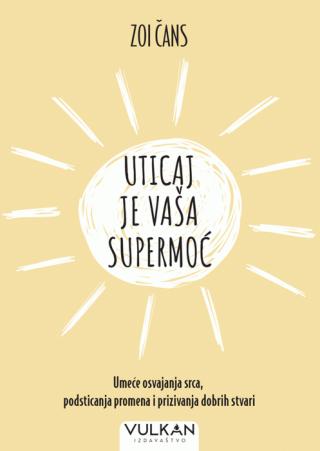 UTICAJ JE VAŠA SUPERMOĆ