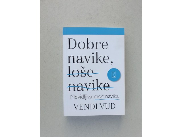 Dobre navike, loše navike - Vendi Vud