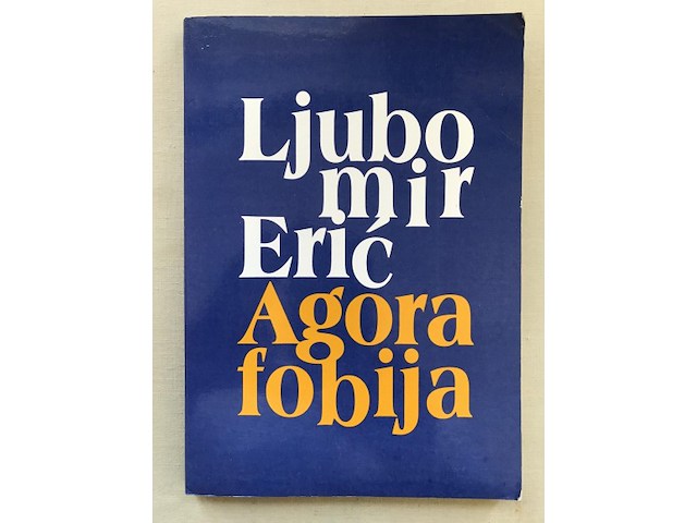 AGORAFOBIJA - Ljubomir Erić