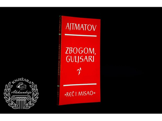 Čingiz Ajtmatov Zbogom guljsari