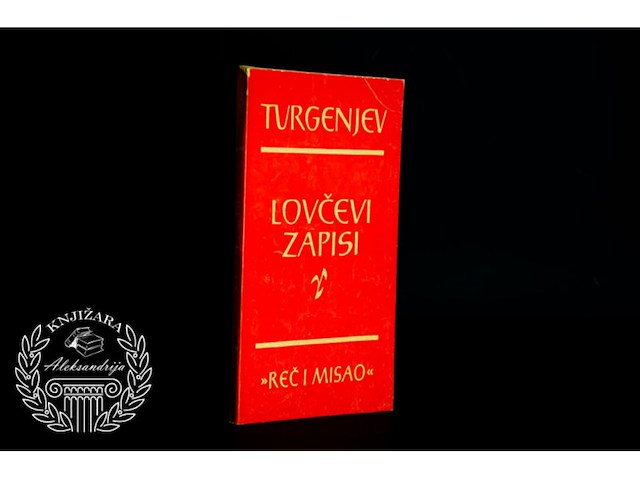 Ivan Sergejevič Turgenjev Lovčevi zapisi