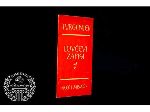 Ivan Sergejevič Turgenjev Lovčevi zapisi