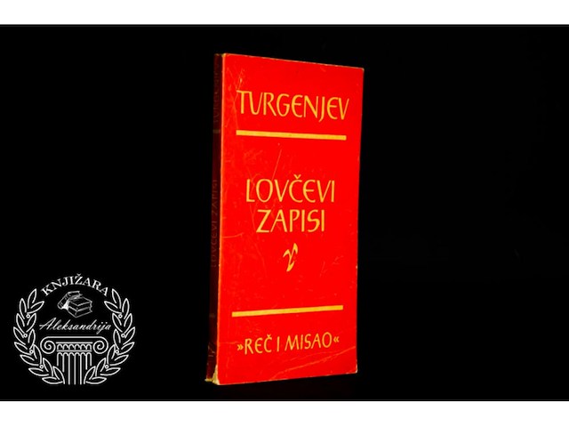 Ivan Sergejevič Turgenjev Lovčevi zapisi