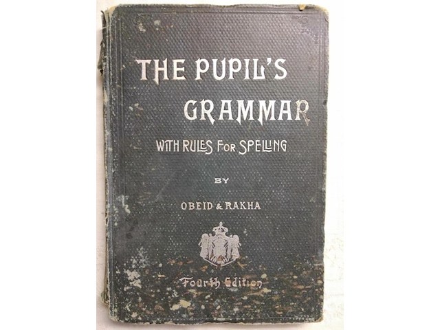 Antikvarna knjiga:The Pupil`s Grammar(Gramatika)1914.go