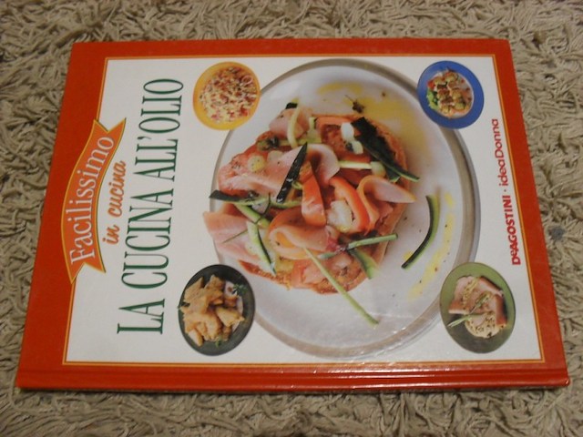 FACILISSIMO IN CUCINA - LA CUCINA ALL OLIO