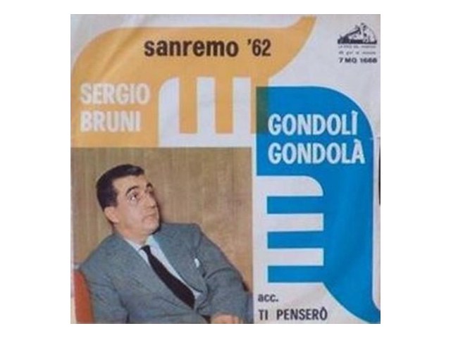 Sergio Bruni – Gondolì Gondolà Vinyl, 7`, 45 RPM