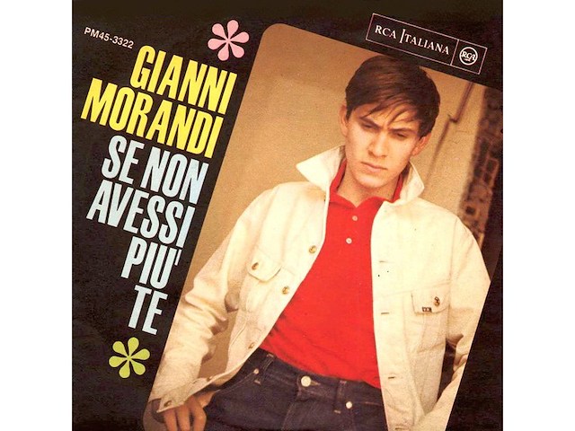 Gianni Morandi – Se Non Avessi Più Te Vinyl, 7`, 45 RPM