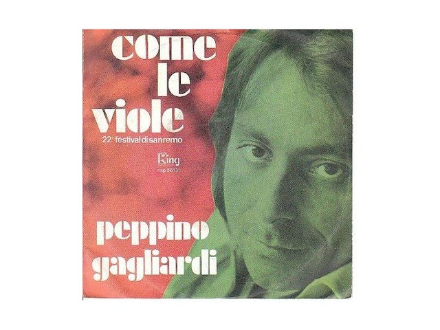 Peppino Gagliardi – Come Le Viole 	 Vinyl, 7`, 45 RPM,