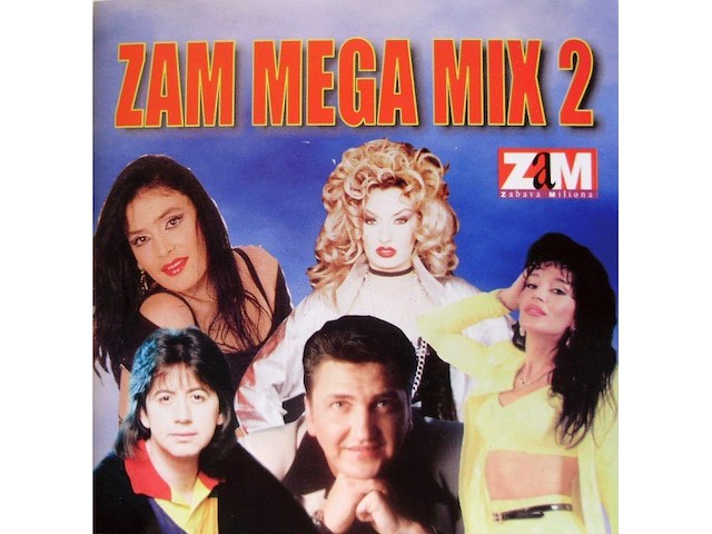 ZAM MEGA MIX 2 (INDIRA,G.BOZINOVSKA,KUKI..)