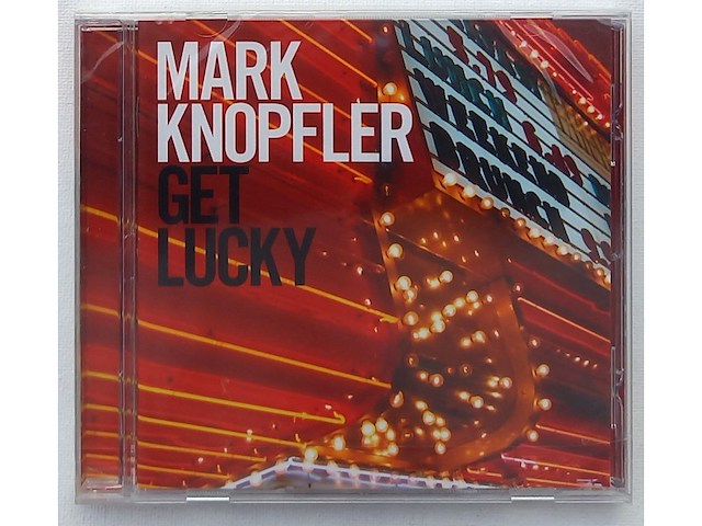 Mark Knopfler – Get Lucky