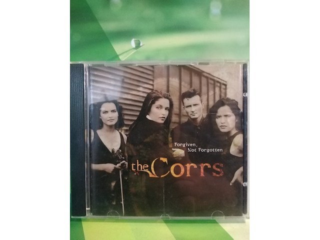 The Corrs - Forgiven, Not Forgotten