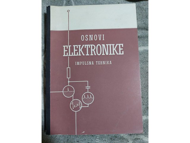 OSNOVI ELEKTRONIKE- IMPULSNA TEHNIKA